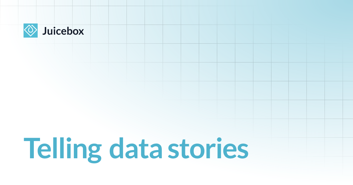 Telling data stories | Juicebox