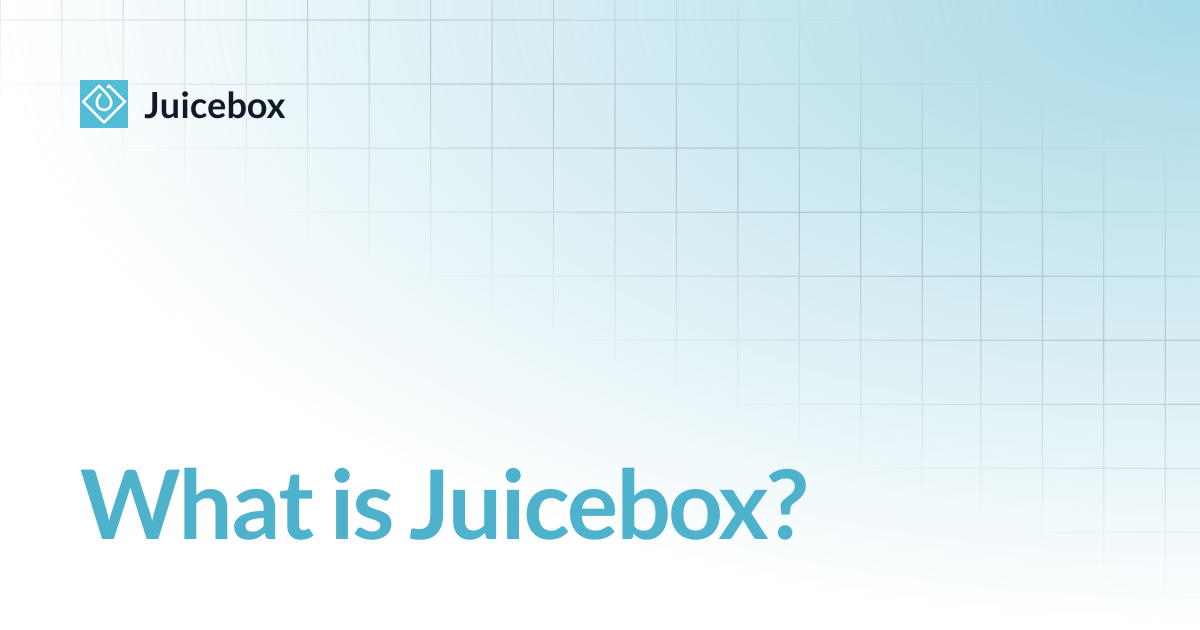 What is Juicebox? | Juicebox